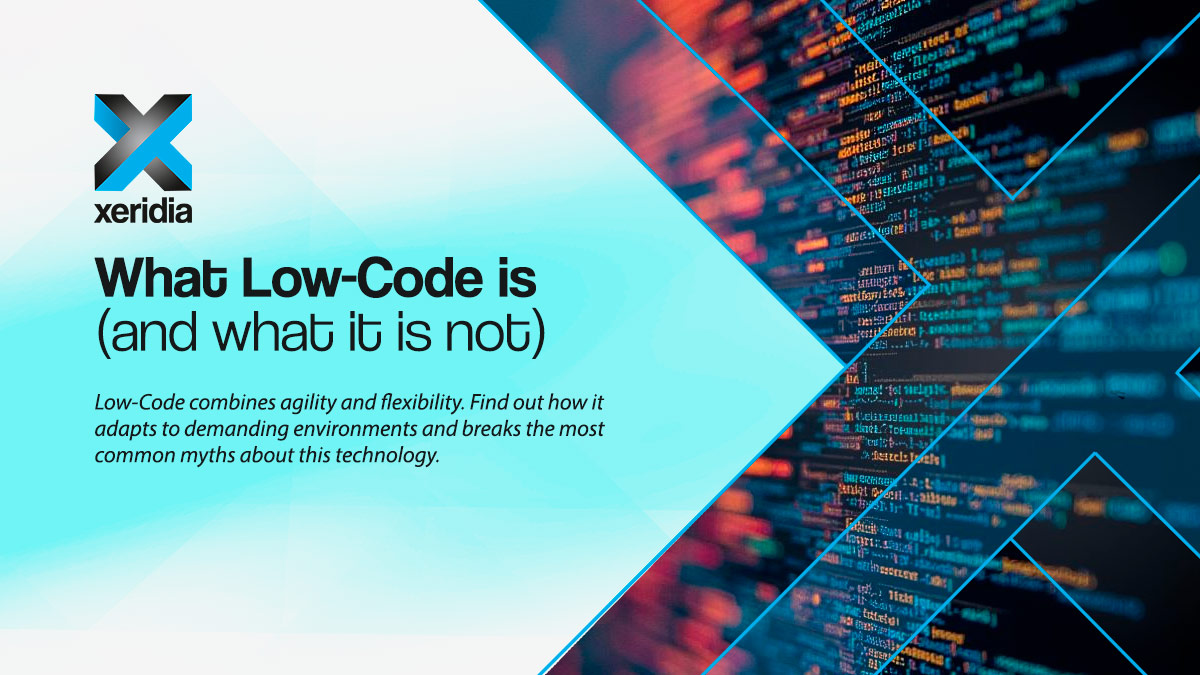 What Low-Code is (and what it is not) | Xeridia